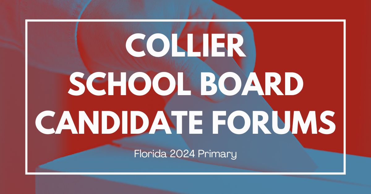 Collier County School Board Candidate Forums